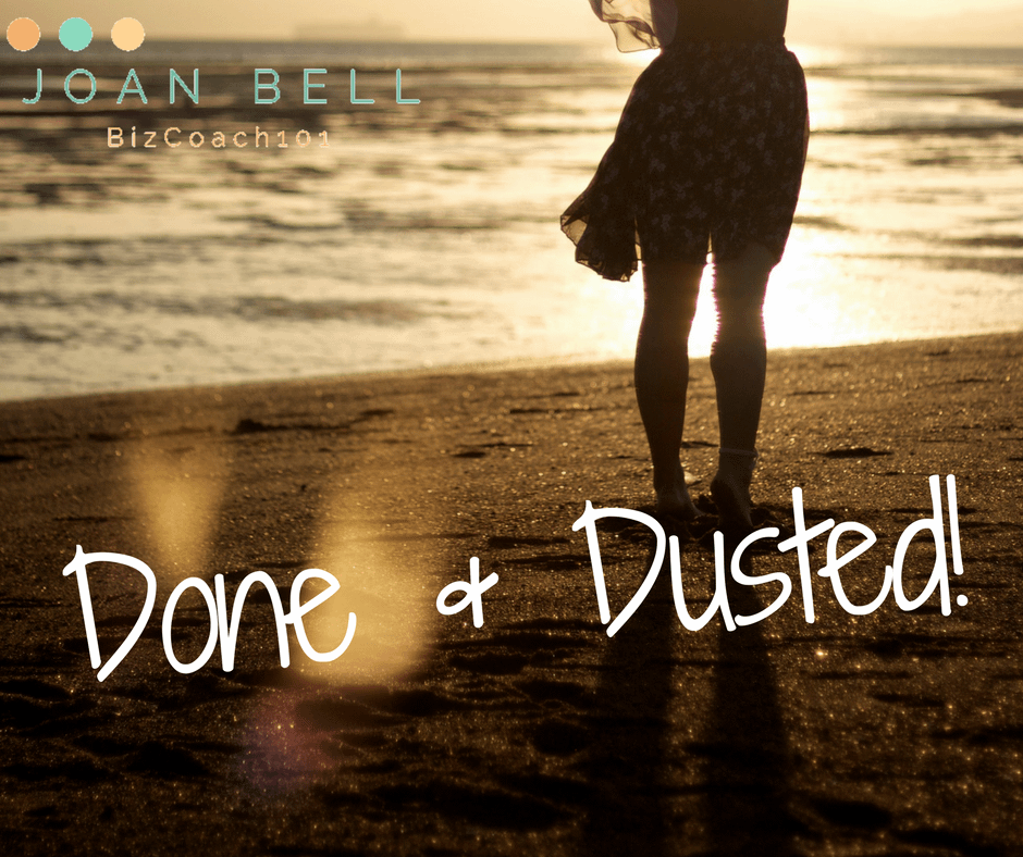 DONE & DUSTED! (how to stop procrastinating 101) - Joan Bell ~ Coaching